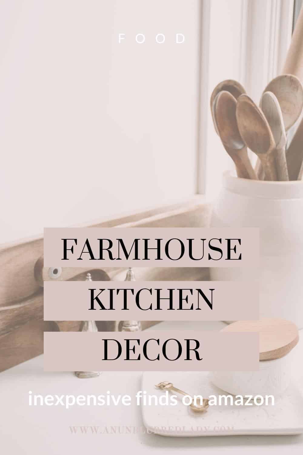 Farmhouse Kitchen Decor from Amazon - An Unblurred Lady